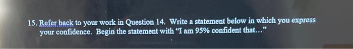 Solved 15. Refer back to your work in Question 14. Write a | Chegg.com