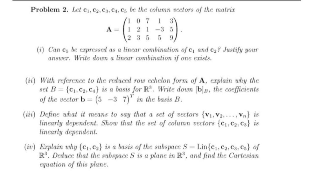 Solved Problem 2. Let c1,c2,c3,c4,c5 be the column vectors | Chegg.com