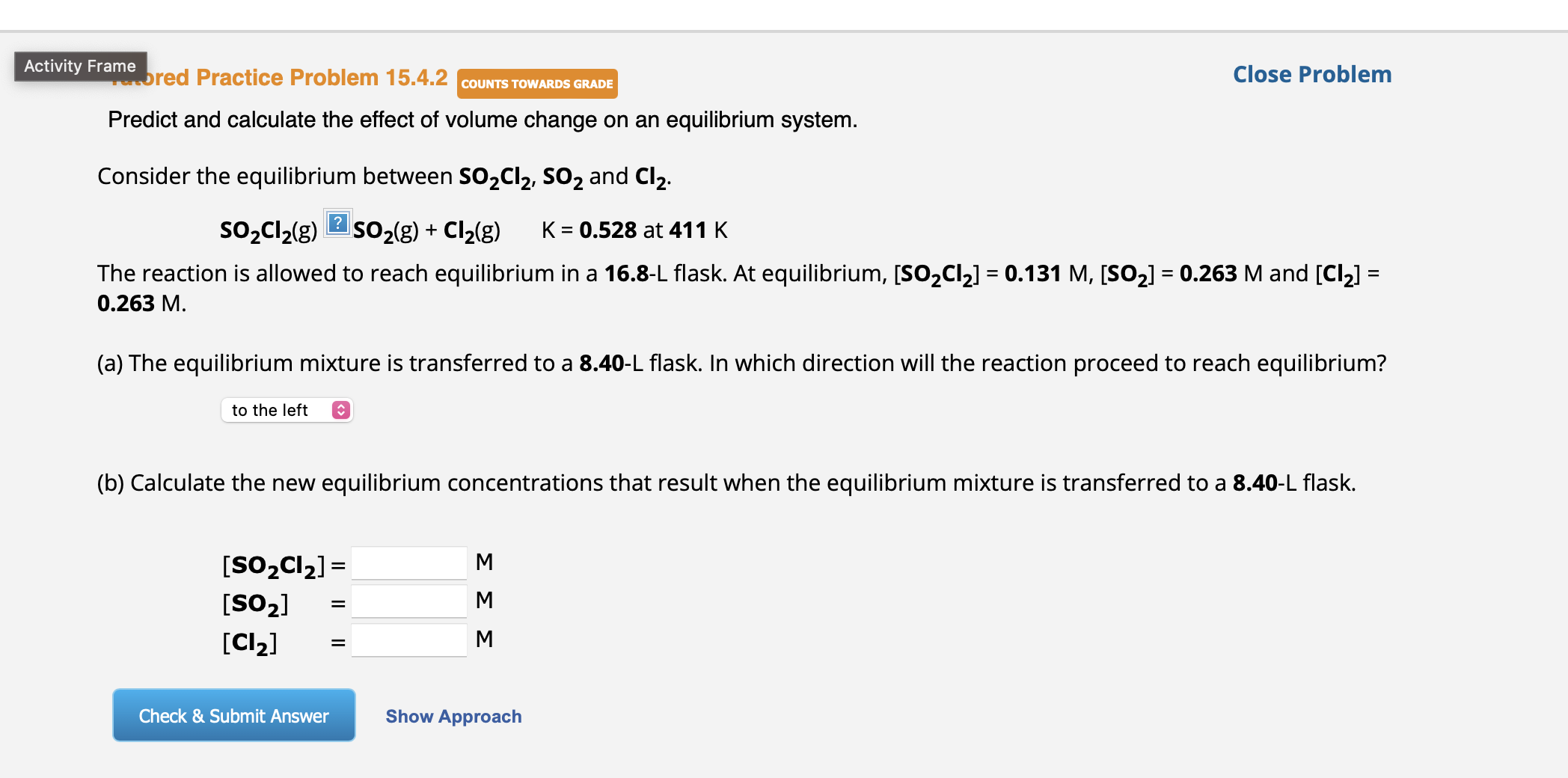 Predict and calculate the effect of volume change on | Chegg.com