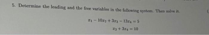 Solved 5. Determine the leading and the free variables in | Chegg.com