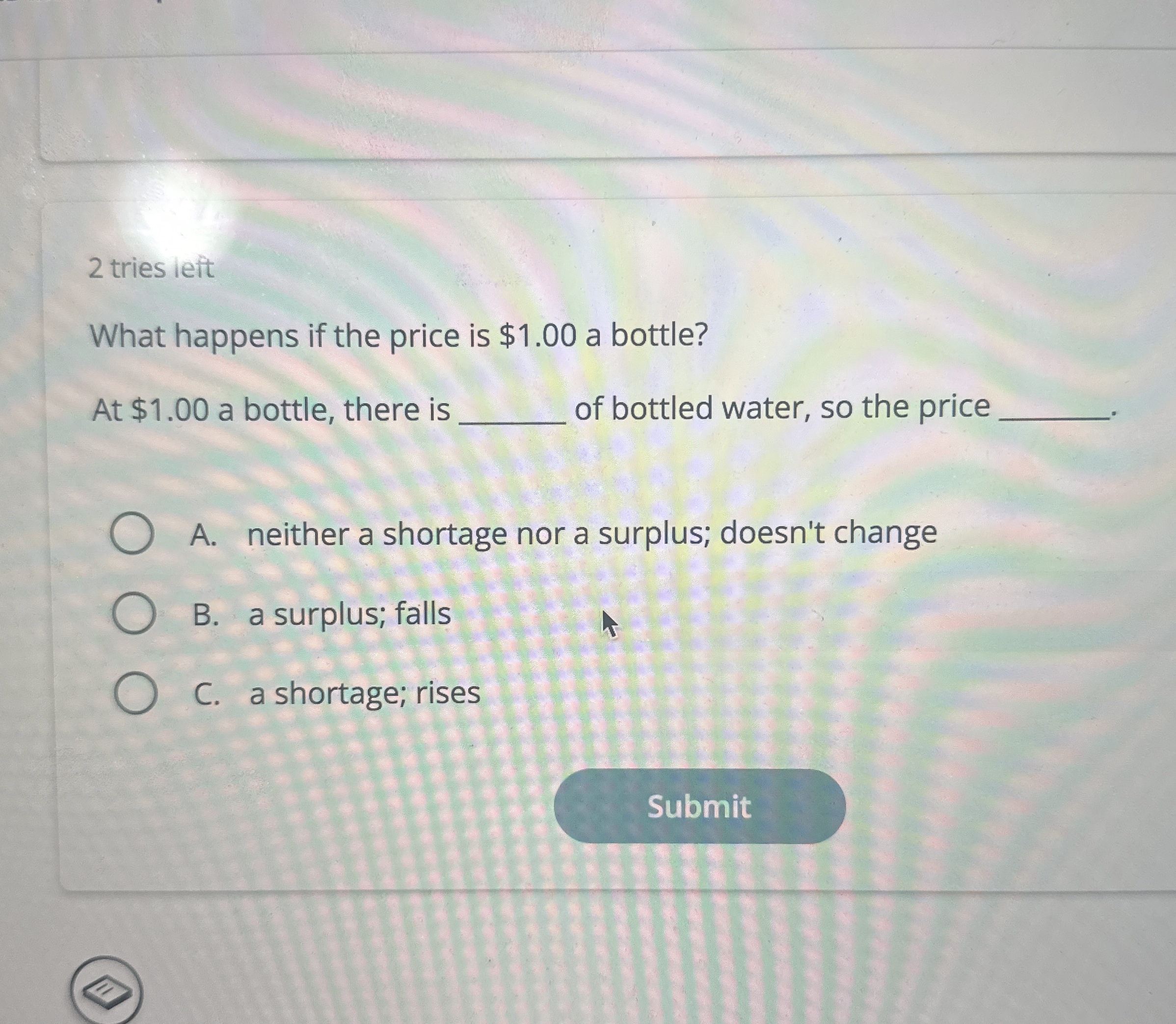 Solved 2 ﻿tries leftWhat happens if the price is $1.00 ﻿a | Chegg.com