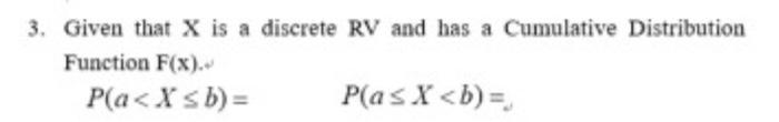 Solved 3. Given that X is a discrete RV and has a Cumulative | Chegg.com
