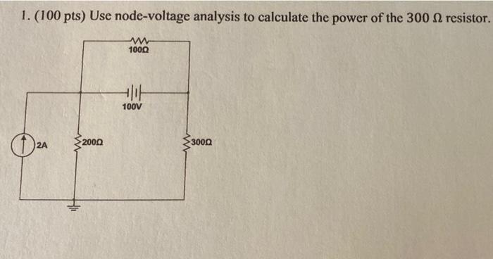 Solved 1. (100 pts) Use node-voltage analysis to calculate | Chegg.com