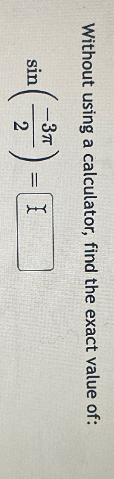 Solved Without using a calculator, find the exact value | Chegg.com