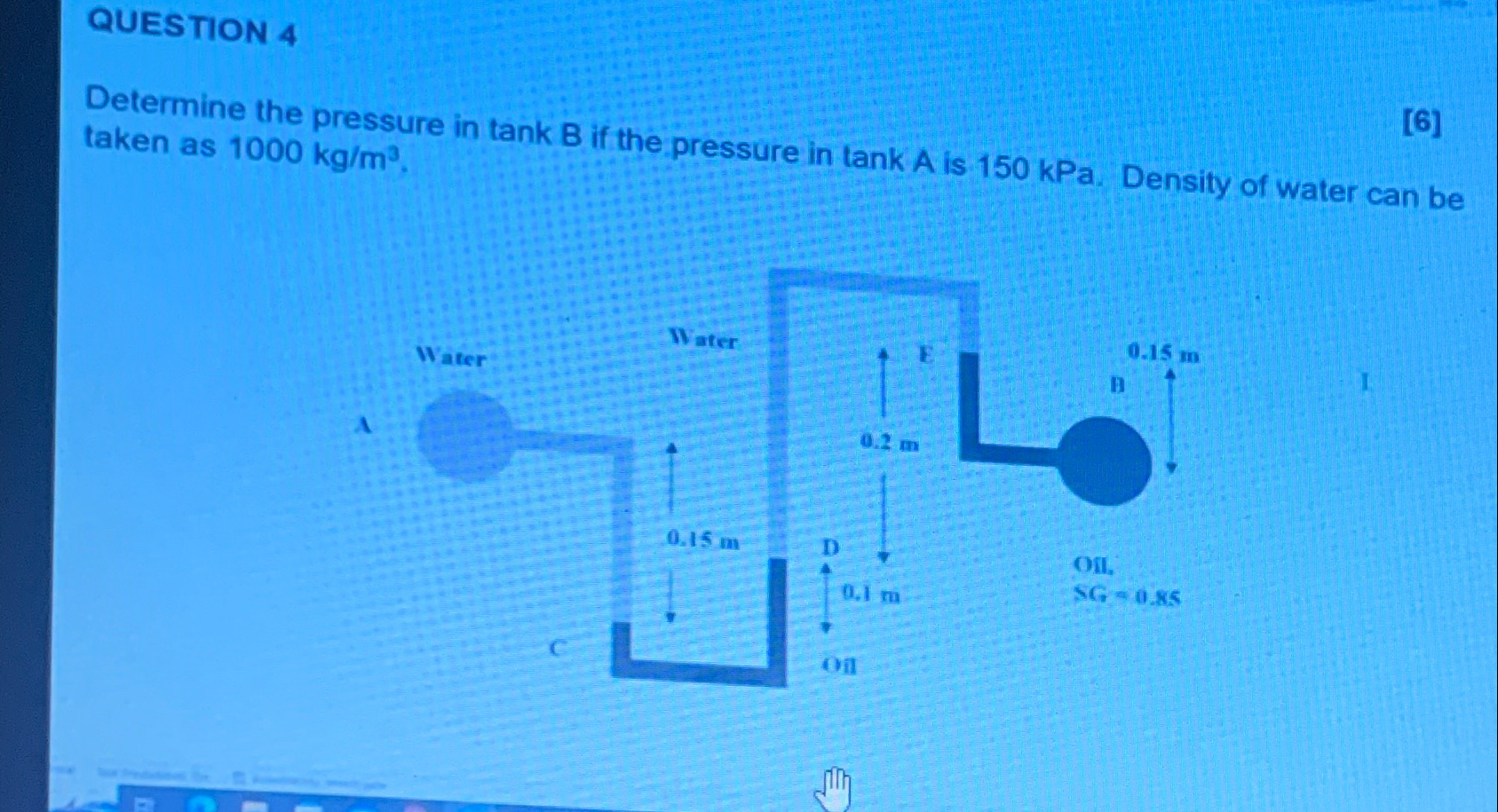 Solved QUESTION 4Determine the pressure in tank B ﻿if the | Chegg.com