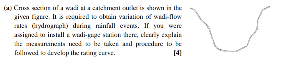 Solved (a) Cross section of a wadi at a catchment outlet is | Chegg.com