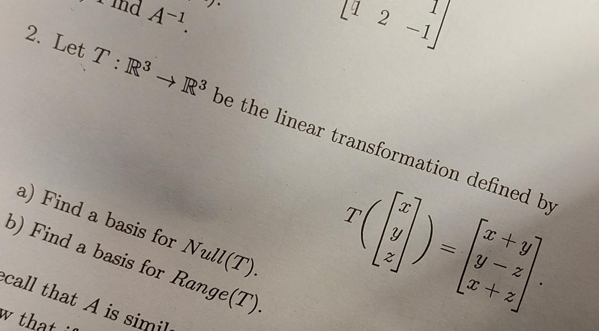 Solved →R3 be the linear transformation defined by a) Find a | Chegg.com