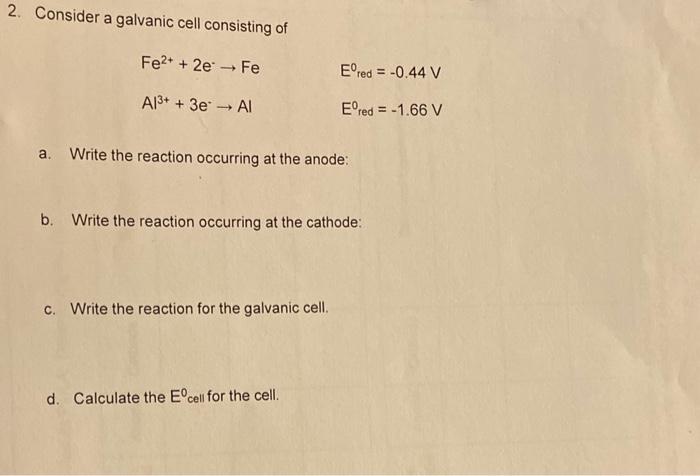 Solved 2. Consider a galvanic cell consisting of | Chegg.com