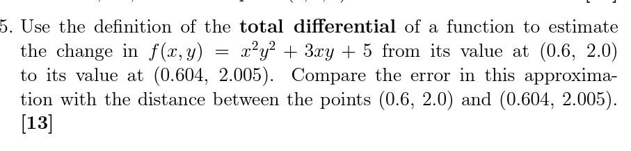 Solved 2 = 5. Use the definition of the total differential | Chegg.com