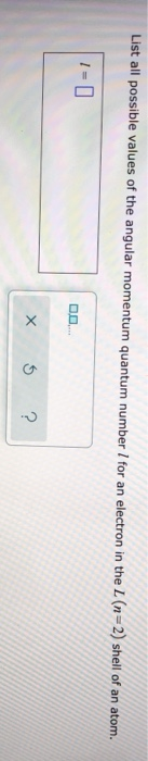 Solved List all possible values of the angular momentum | Chegg.com