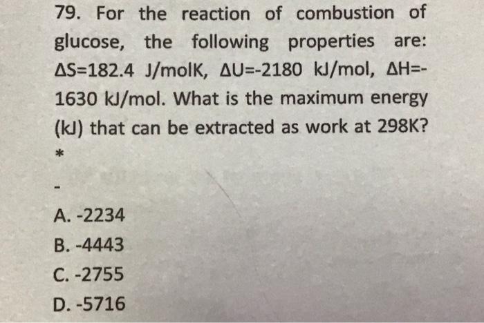 Solved 79. For the reaction of combustion of glucose, the | Chegg.com