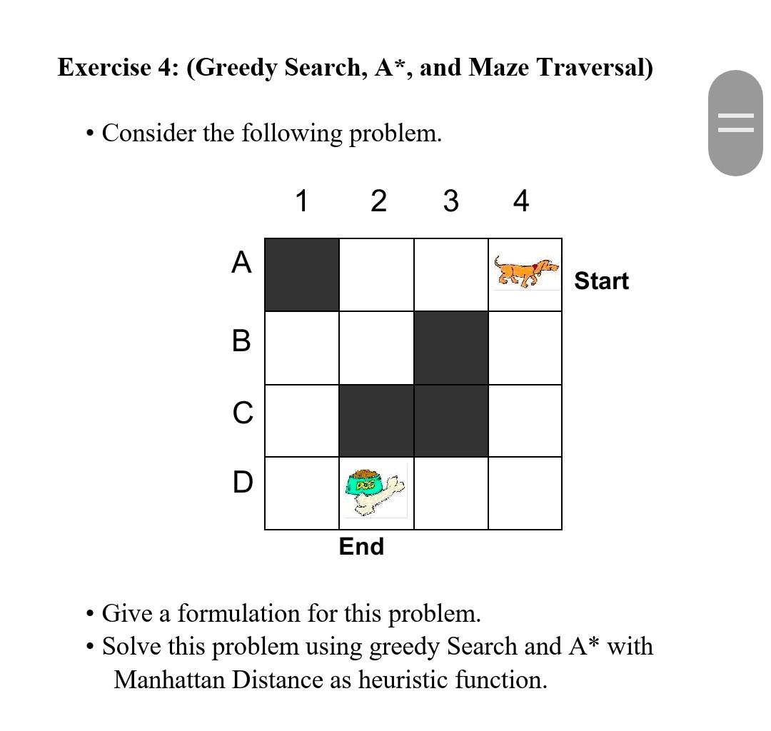Solved Exercise 4: (Greedy Search, A*, and Maze Traversal) • | Chegg.com