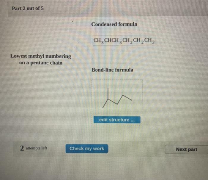 Part 2 out of 5 Condensed formula CH,CHCH, CH, CH,CH, | Chegg.com