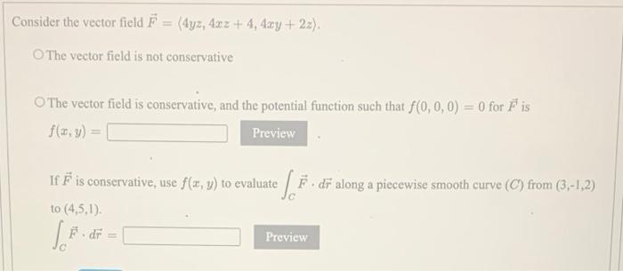 Solved Consider the vector field F = (4yz, 4xz + 4,4xy + | Chegg.com