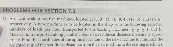 Solved PROBLEMS FOR SECTION 7.3 15. A machine shop has five | Chegg.com