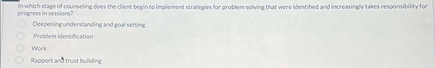 Solved In which stage of counseling does the client begin to | Chegg.com