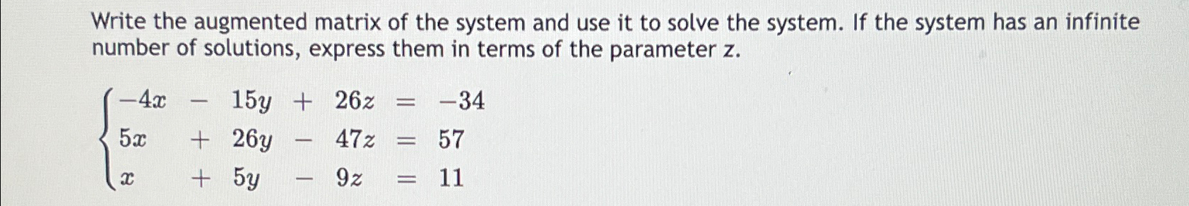 Solved Write the augmented matrix of the system and use it | Chegg.com