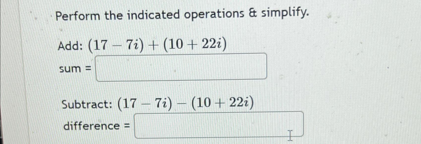 Solved Perform the indicated operations & simplify.Add: | Chegg.com