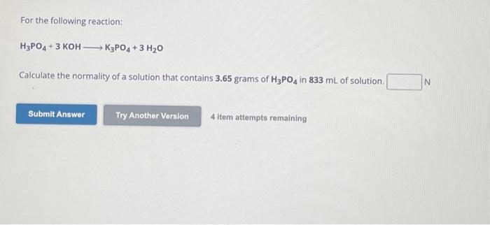 Solved For the following reaction: H3PO4 + 3 KOH → K3PO4 + 3 | Chegg.com