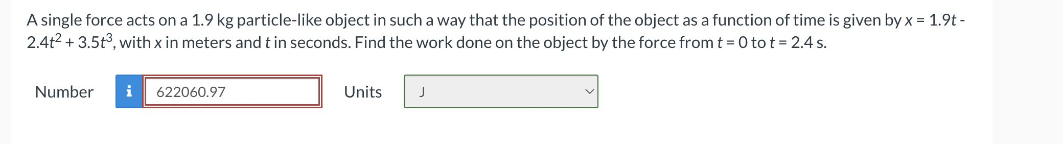 Solved A single force acts on a 1.9kg ﻿particle-like object | Chegg.com