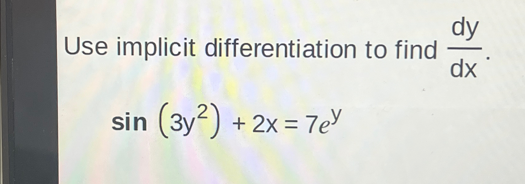 Solved Use implicit differentiation to find | Chegg.com