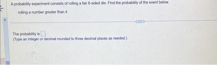 Solved A probability experiment consists of rolling a fair | Chegg.com