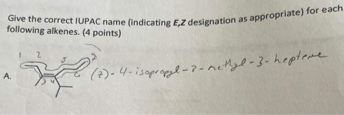 Solved Give the correct IUPAC name (indicating E,Z | Chegg.com