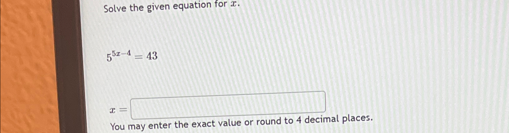Solved Solve the given equation for x.55x-4=43x=You may | Chegg.com