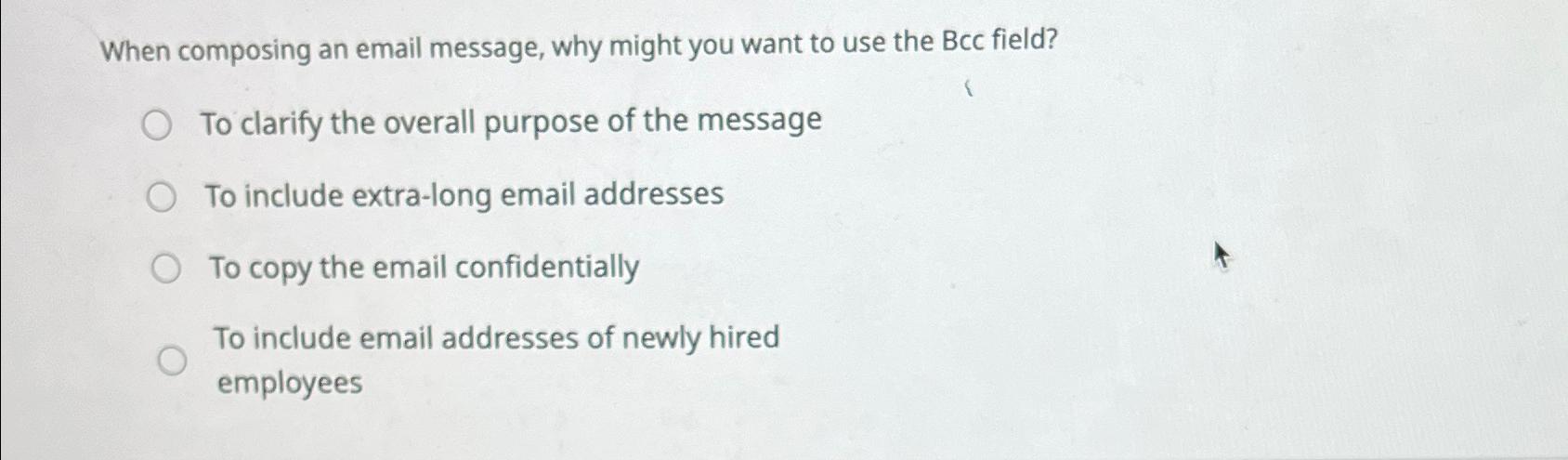 Solved When composing an email message, why might you want | Chegg.com