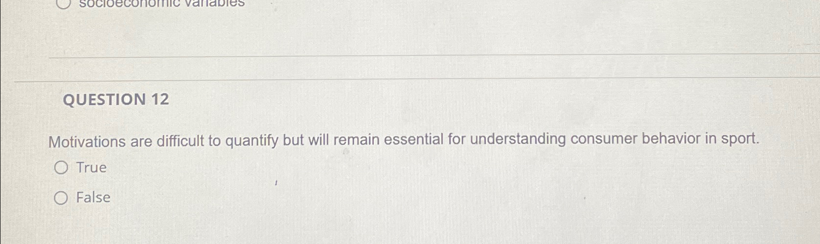Solved QUESTION 12Motivations are difficult to quantify but | Chegg.com