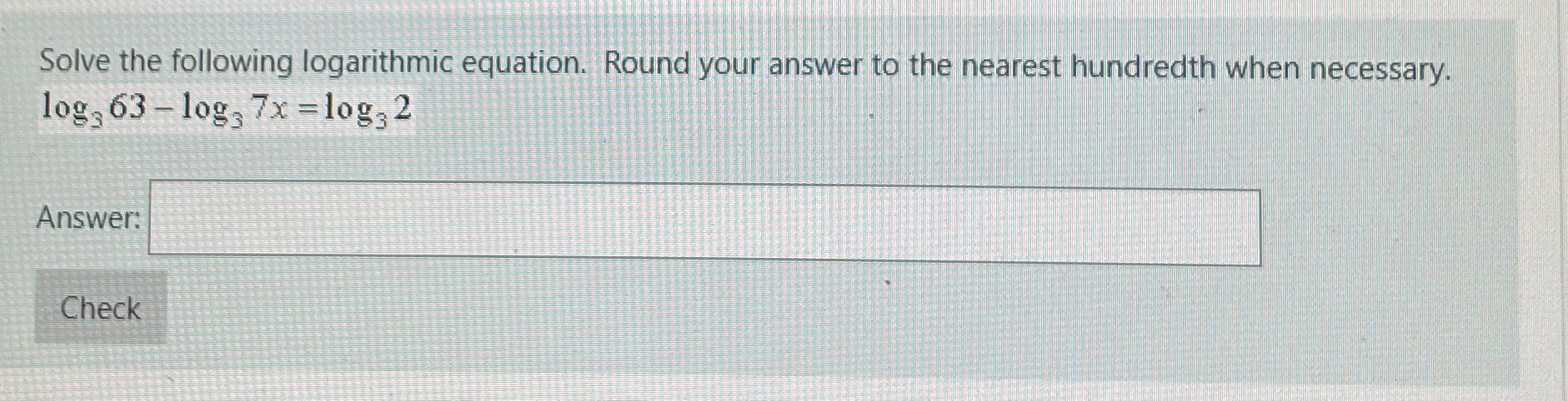 Solved Solve the following logarithmic equation. Round your | Chegg.com
