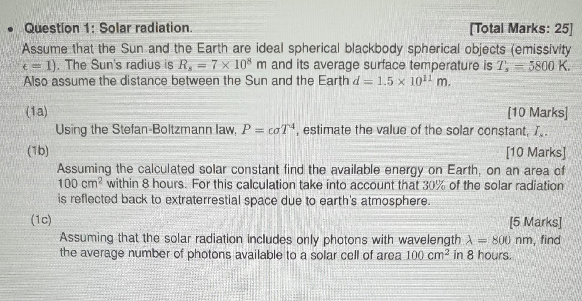 Solved - Question 1: Solar radiation. [Total Marks: 25] | Chegg.com