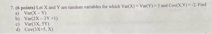 Solved 7. (6 points) Let X and Y are random variables for | Chegg.com