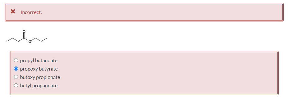 Solved propyl butanoatepropoxy butyratebutoxy | Chegg.com