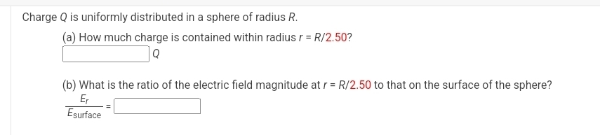 Solved Charge Q ﻿is uniformly distributed in a sphere of | Chegg.com