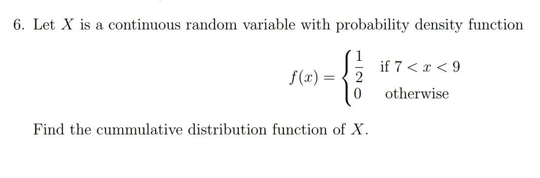Solved 6. Let X is a continuous random variable with | Chegg.com