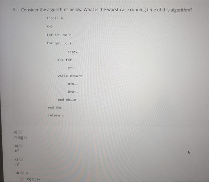 Solved 9. Consider the algorithms below. What is the | Chegg.com