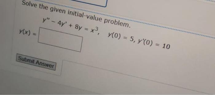 Solved Solve the given initial-value problem. | Chegg.com