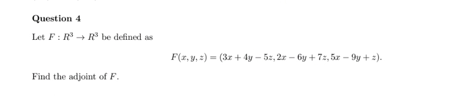 Solved use inner product space Let F:R3→R3 ﻿be defined | Chegg.com