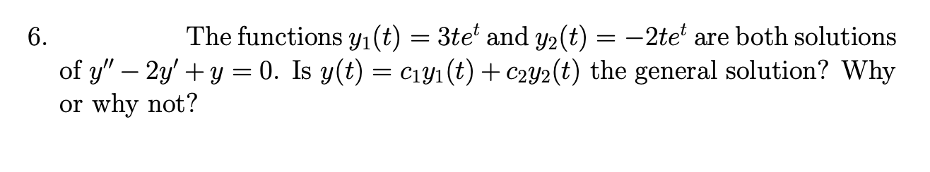 Solved The functions y1(t)=3tet ﻿and y2(t)=-2tet ﻿are both | Chegg.com