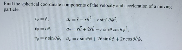 Solved Find the spherical coordinate components of the | Chegg.com