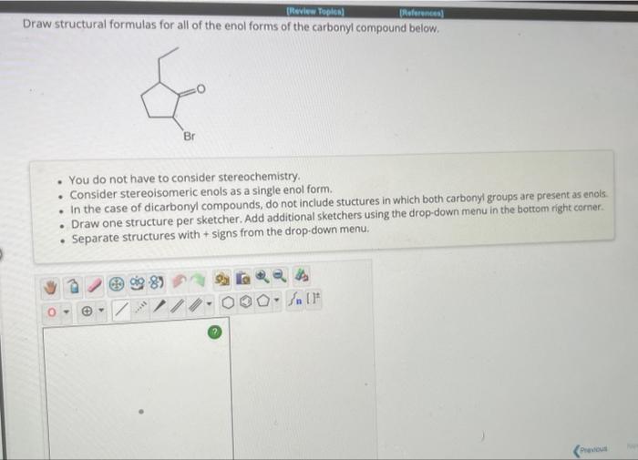 Solved Draw structural formulas for all of the enol forms of | Chegg.com