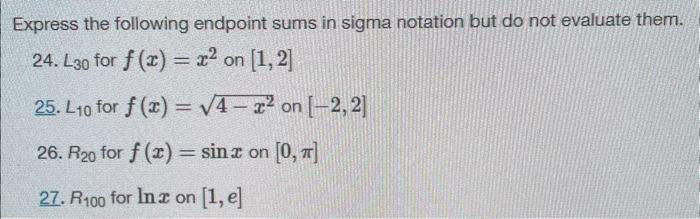Solved Express the following endpoint sums in sigma notation | Chegg.com Solved Express the following endpoint sums in sigma notation | Chegg.com