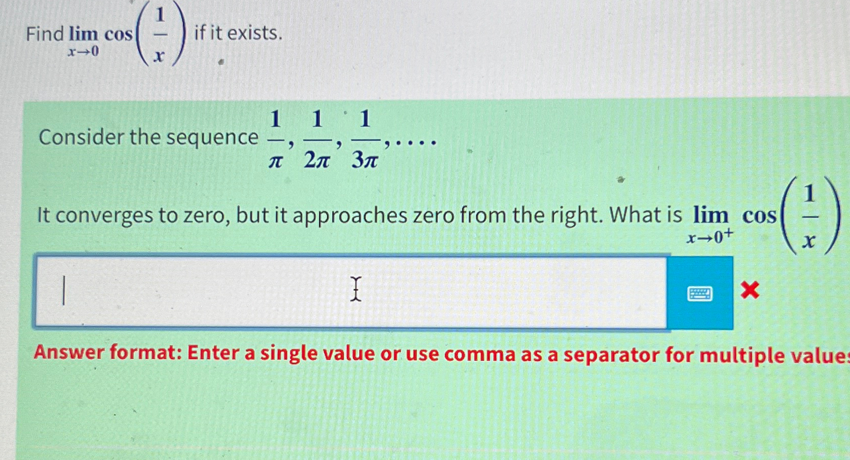 Solved Find limx→0cos(1x) ﻿if it exists.Consider the | Chegg.com