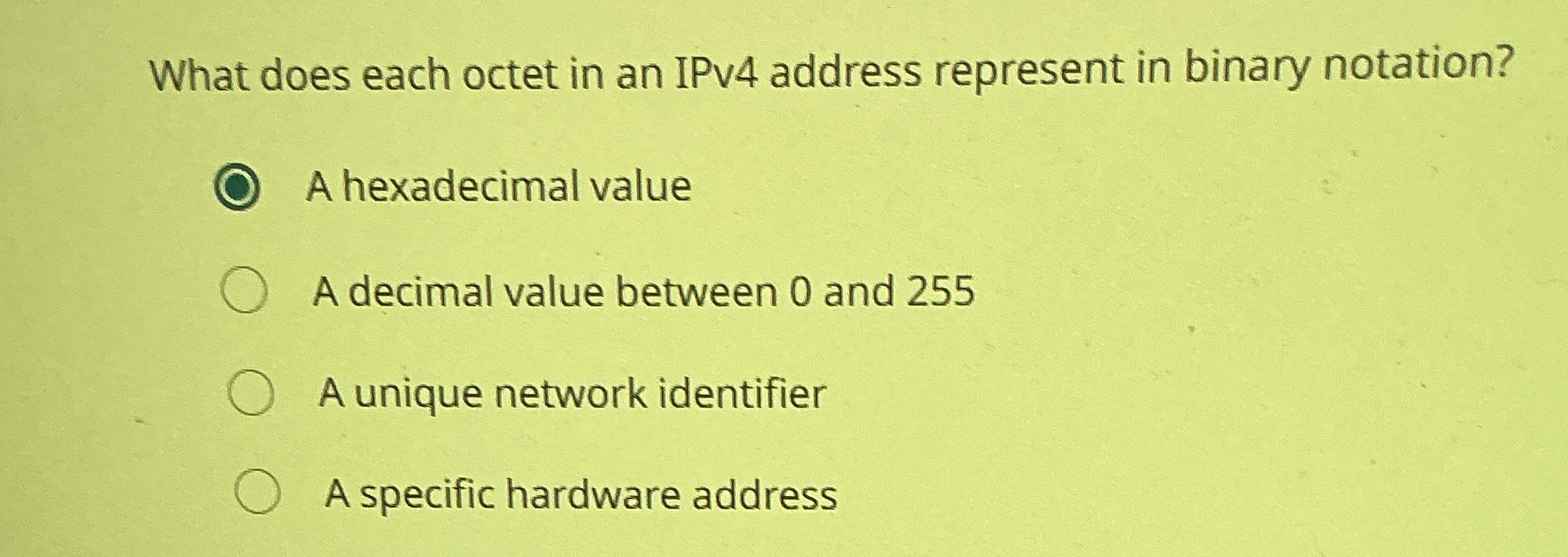 Solved What does each octet in an IPv4 ﻿address represent in | Chegg.com