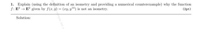 Solved 1. Explain (using the definition of an isometry and | Chegg.com