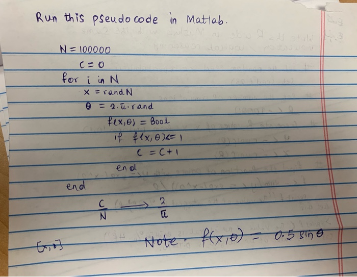 Solved Run this pseudo code in Matlab. L - - | N = 100000 ( | Chegg.com