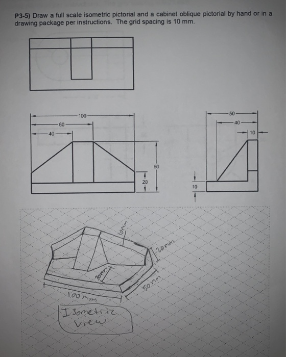 Solved P3-5) Draw a full scale isometric pictorial and a | Chegg.com