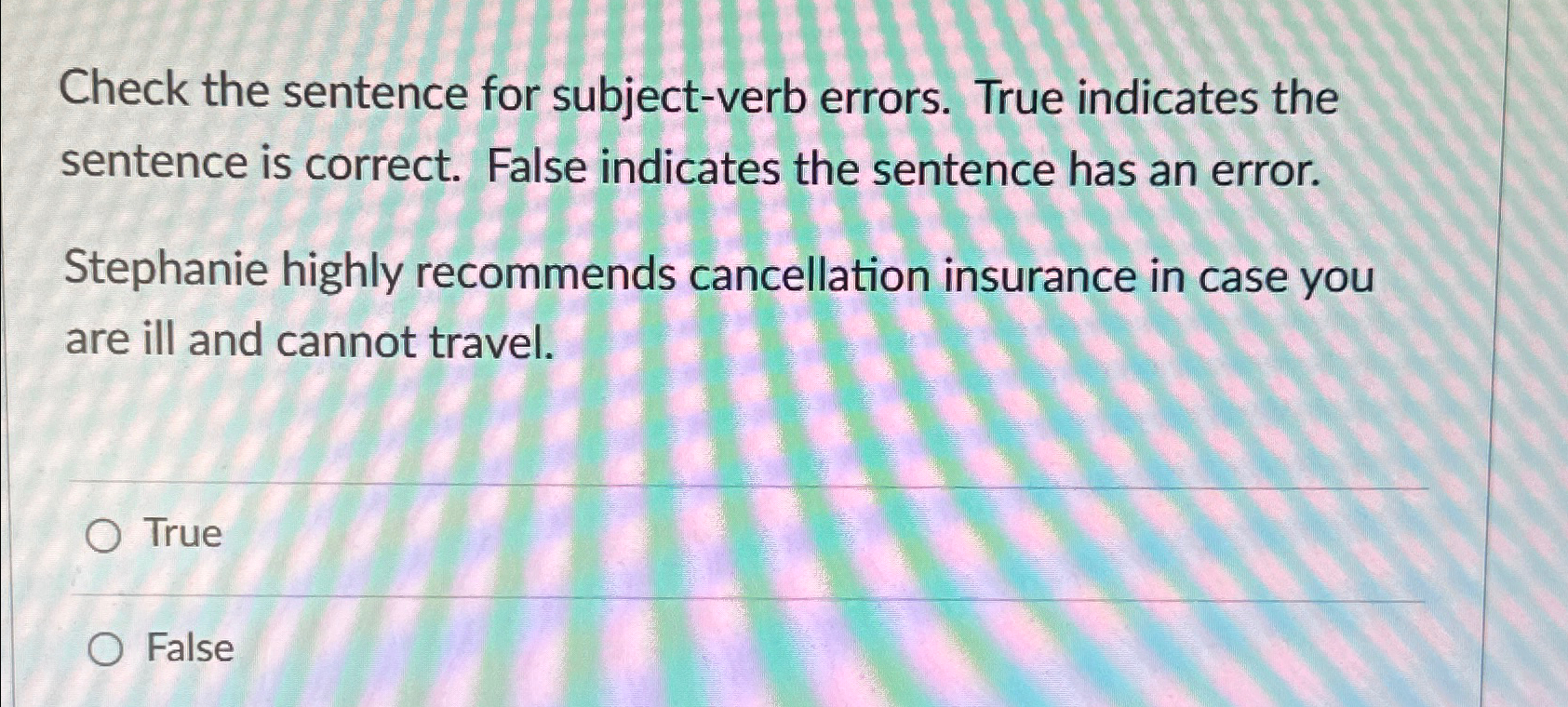 Solved Check the sentence for subject-verb errors. True | Chegg.com