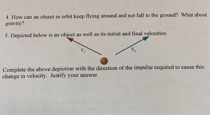 Solved 4. How can an object in orbit keep flying around and | Chegg.com